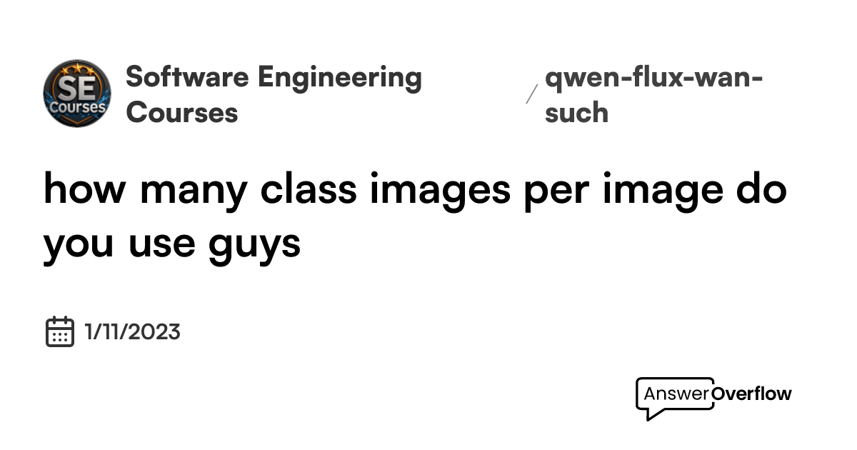 how many class images per image do you use guys? - Software Engineering ...