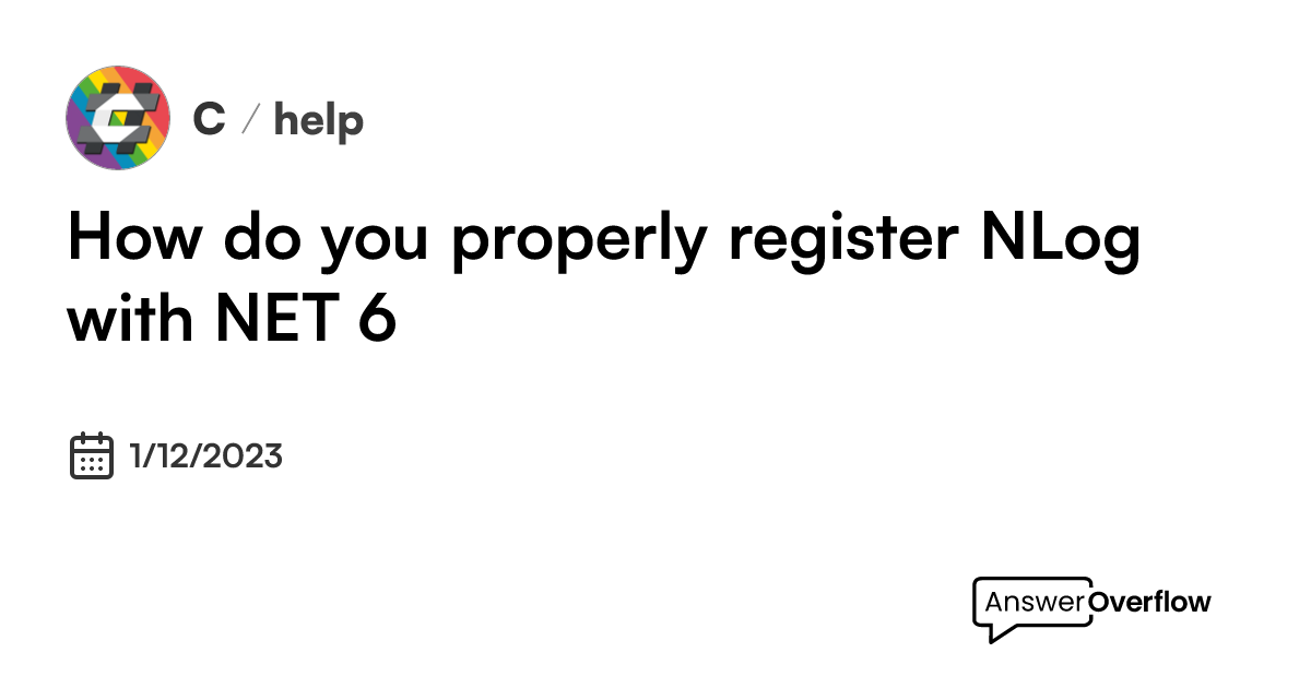 How do you properly register NLog with .NET 6? - C#