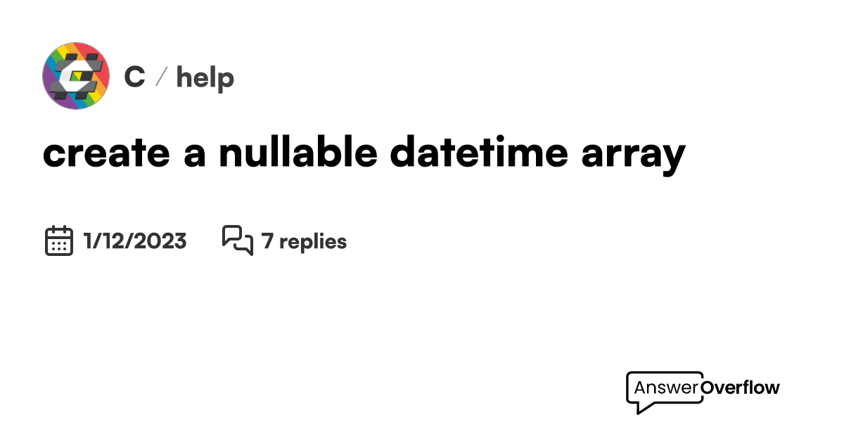 Create A Nullable Datetime Array C