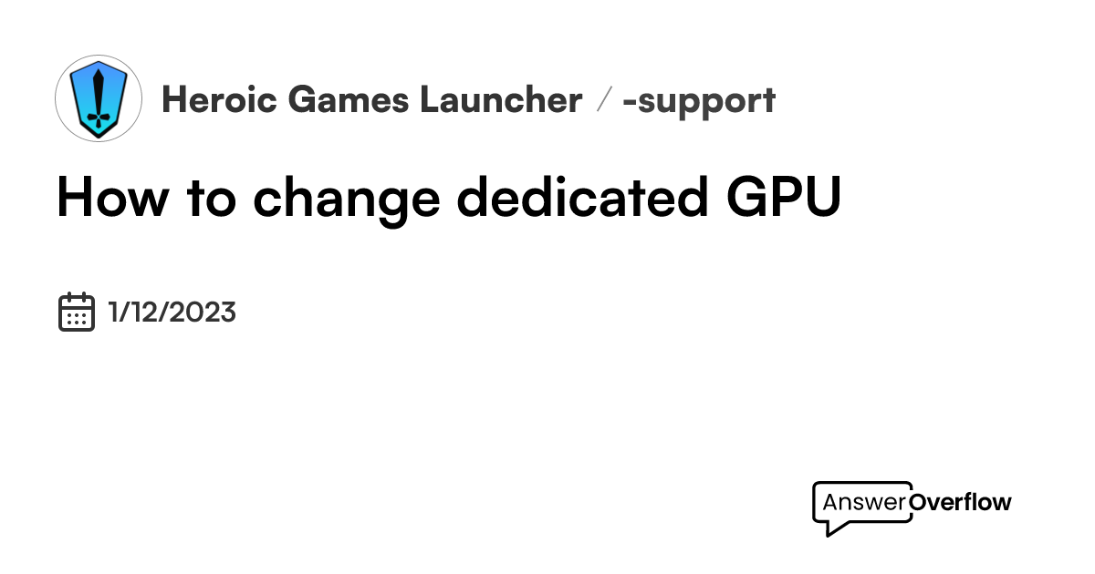 How to change dedicated GPU? - Heroic Games Launcher