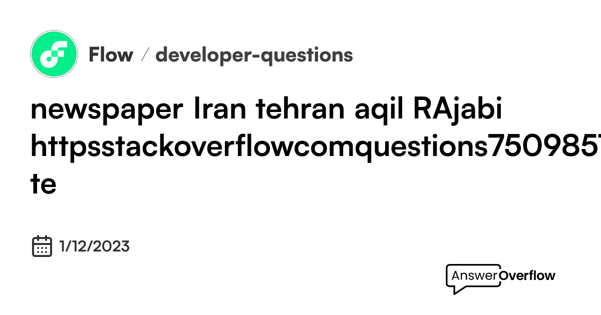 :newspaper: | **Iran, tehran, aqil RAjabi** https://stackoverflow.com ...