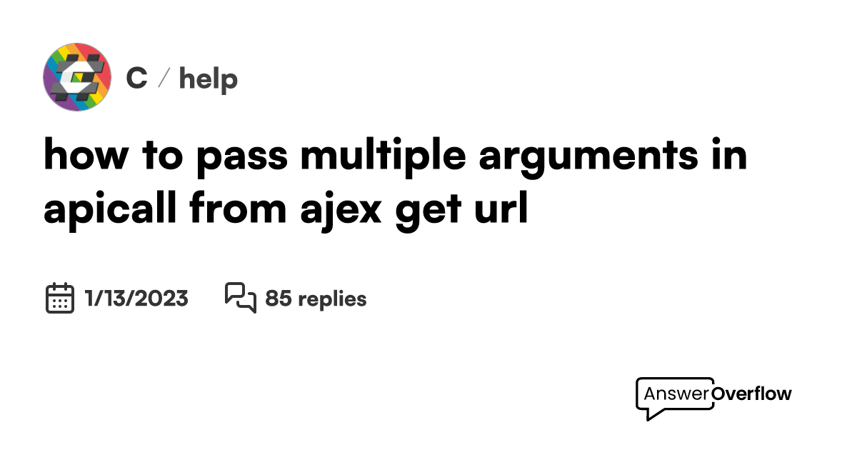 How To Pass Multiple Arguments In Apicall From Ajex Get Url C
