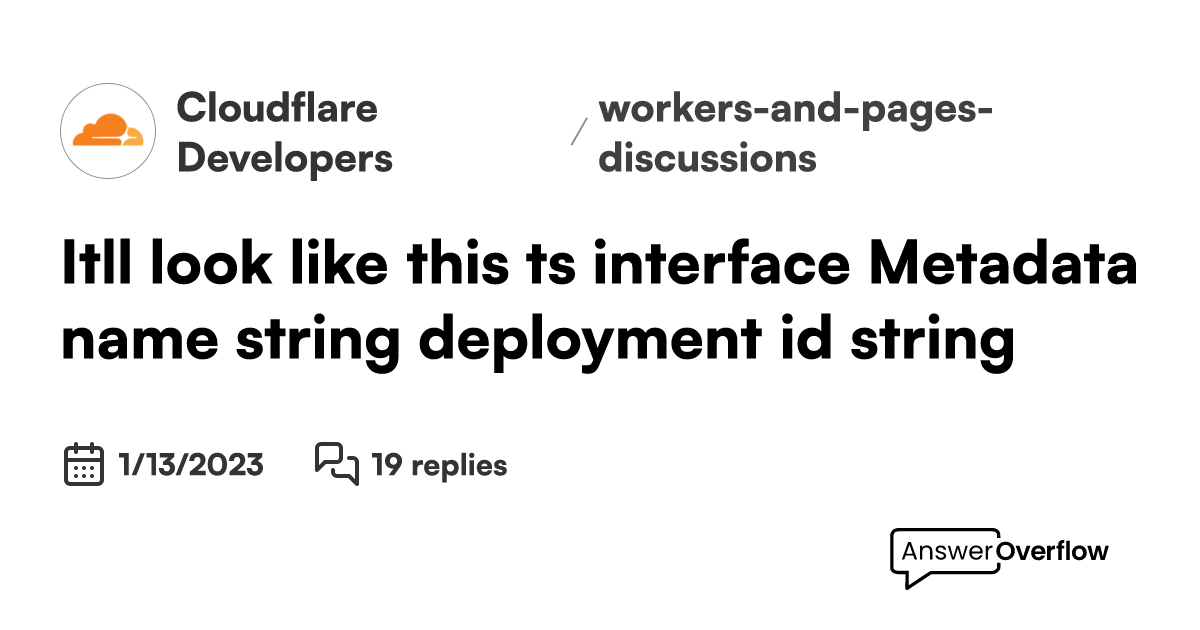 It'll look like this: ```ts interface Metadata { name: string, deployment: { id: string, number ...