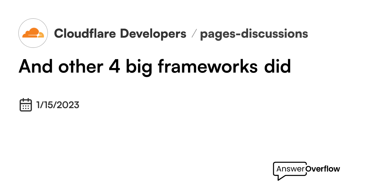 And other 4 big frameworks did. - Cloudflare Developers
