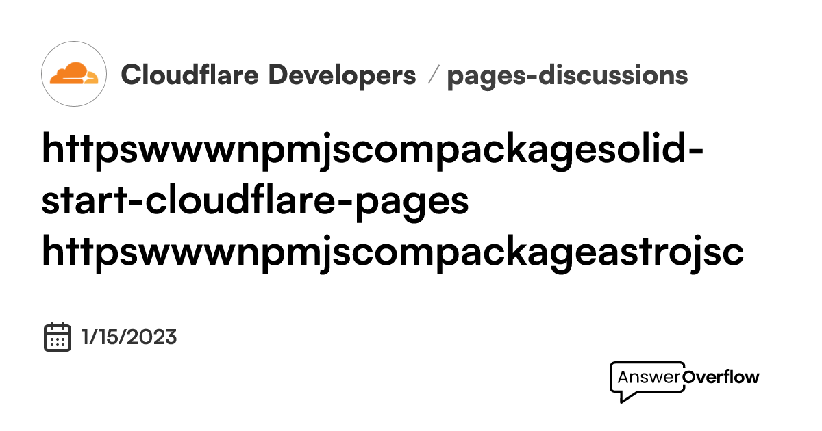 https://www.npmjs.com/package/solid-start-cloudflare-pages https://www.npmjs.com/package ...