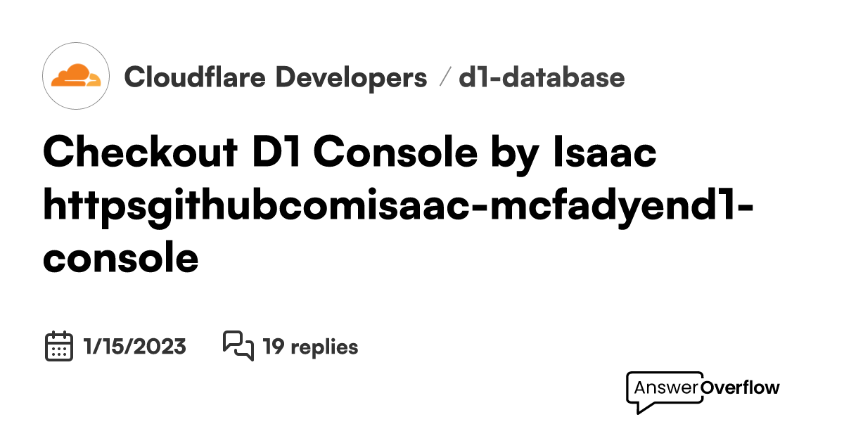 Checkout D1 Console by Isaac: https://github.com/isaac-mcfadyen/d1-console - Cloudflare Developers