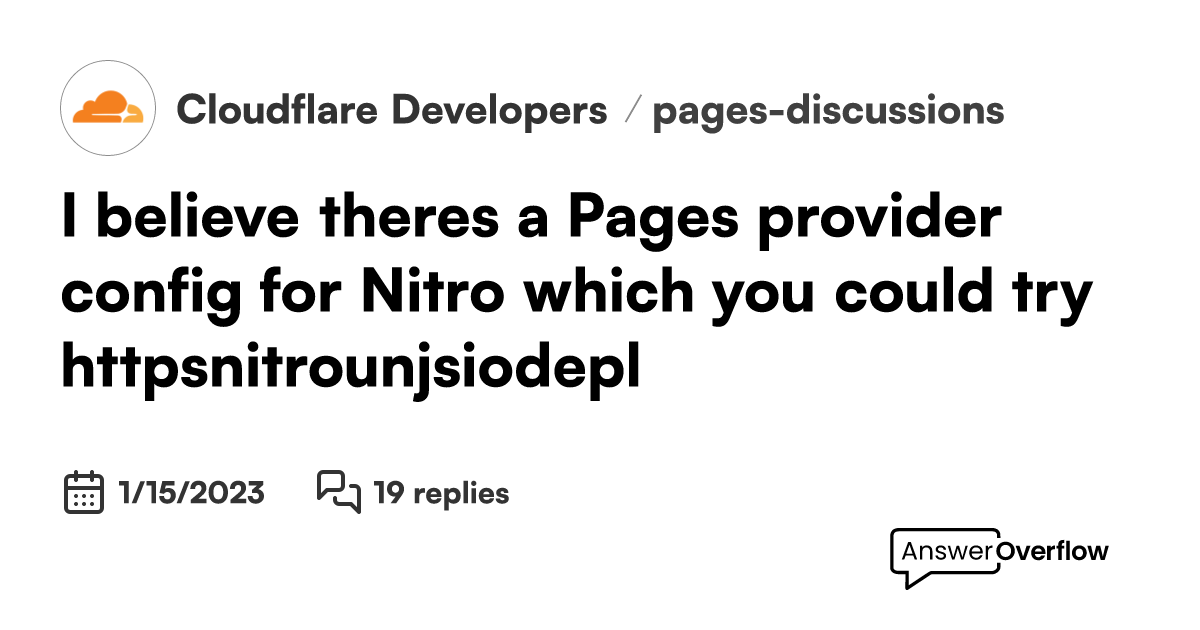 I believe there's a Pages provider config for Nitro which you could try: https://nitro.unjs.io ...