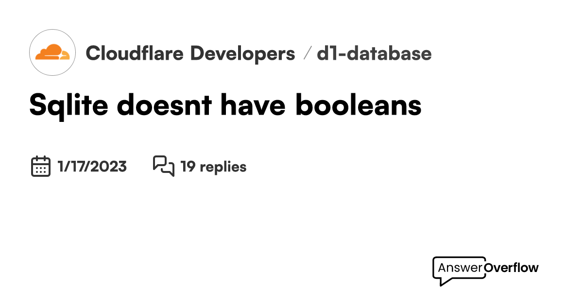 Sqlite doesn't have booleans - Cloudflare Developers
