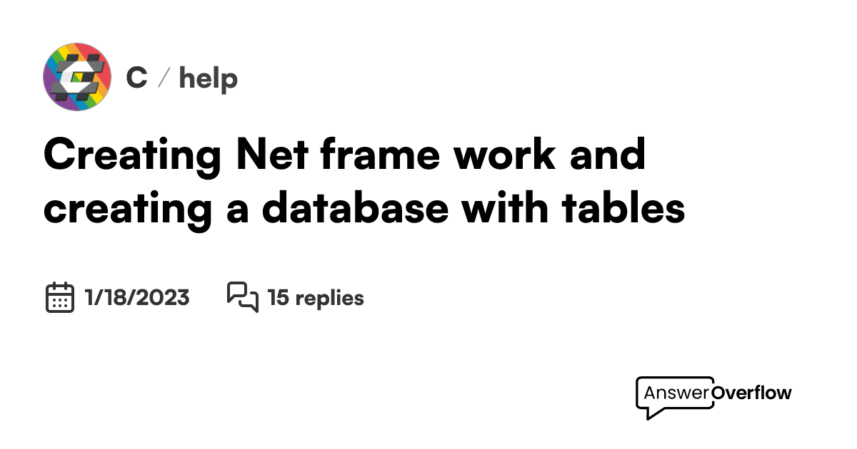 Creating .Net frame work and creating a database with tables - C#