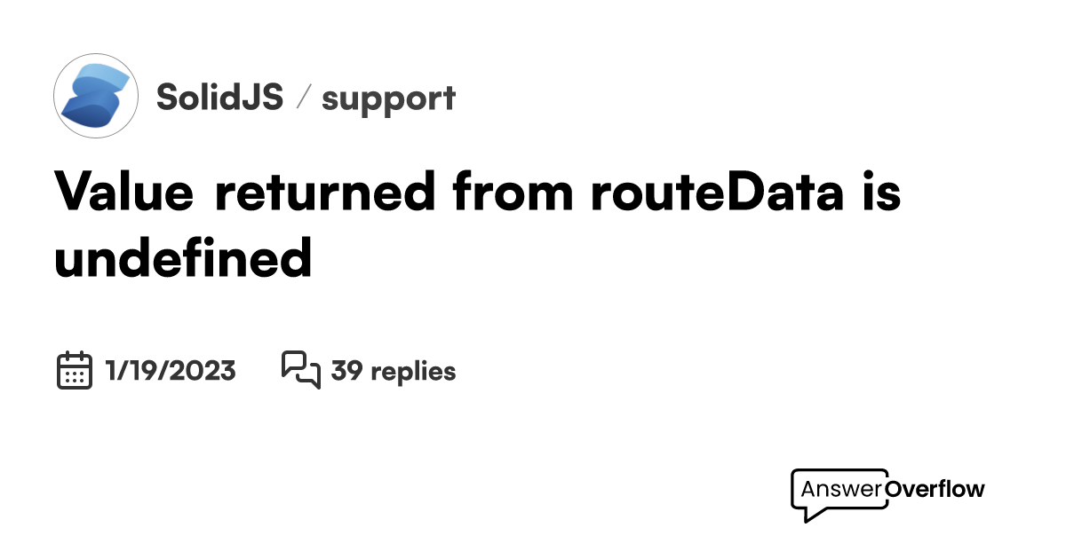 Value returned from routeData is undefined - SolidJS