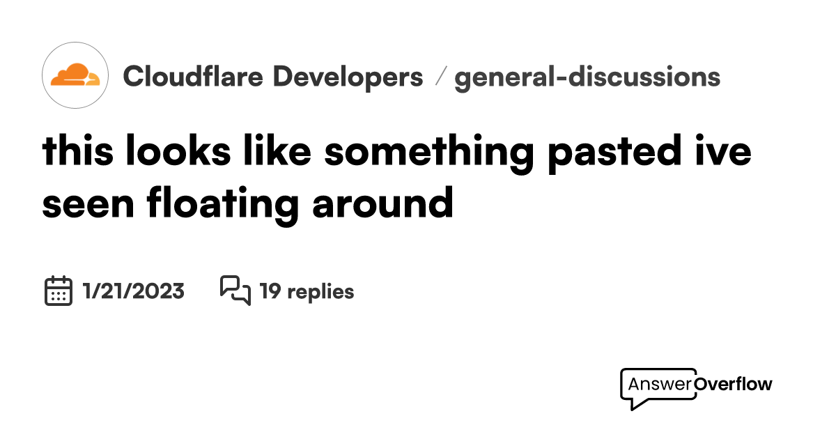 this looks like something pasted i've seen floating around - Cloudflare Developers