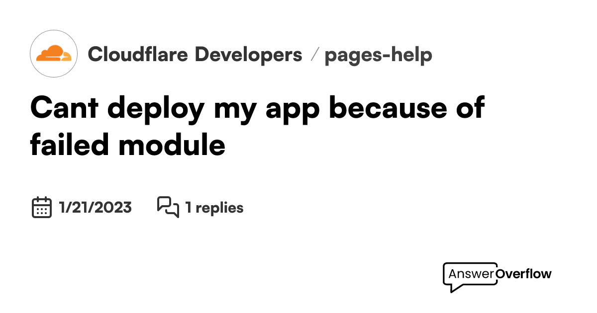 Can't deploy my app because of failed module - Cloudflare Developers