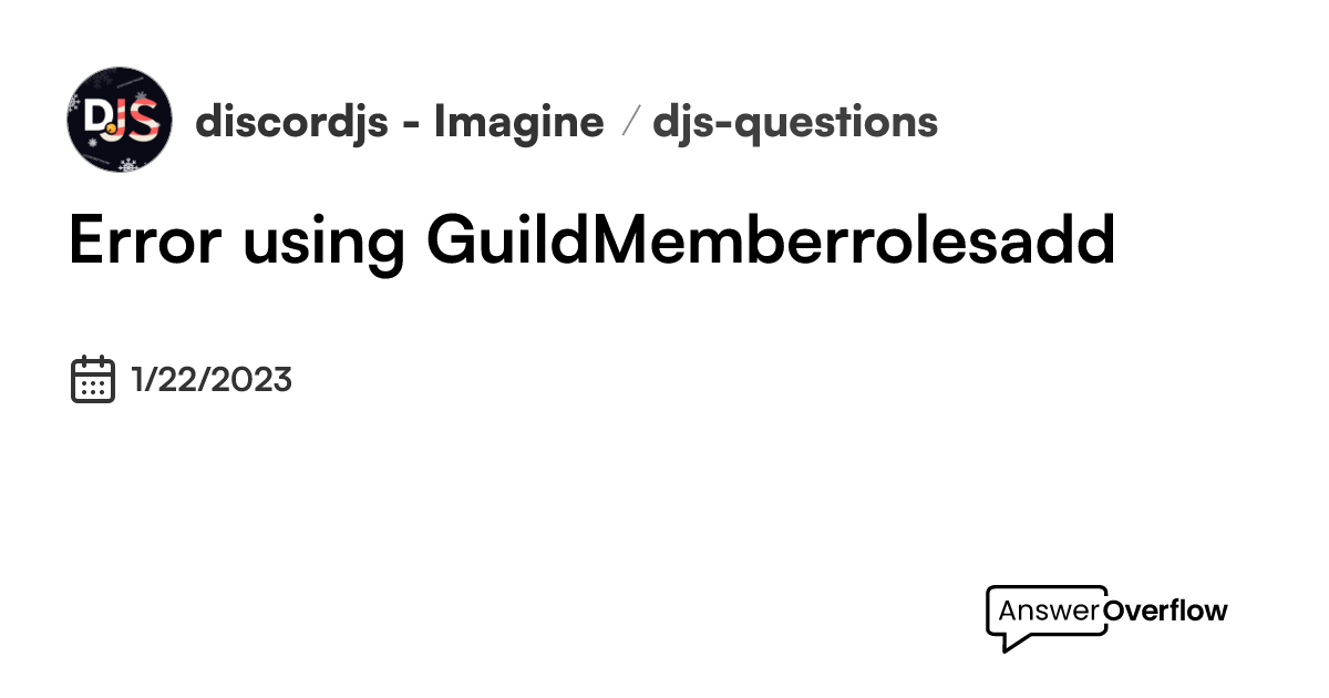 Error using GuildMember.roles.add() - discord.js - Imagine an app
