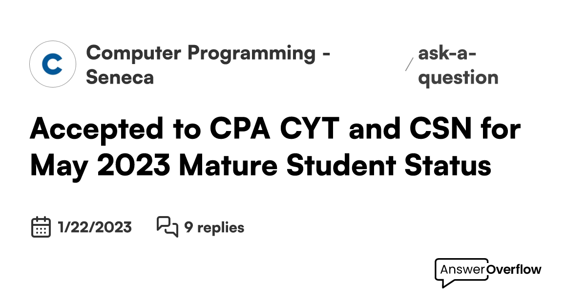 Accepted to CPA, CYT, and CSN for May 2023 (Mature Student Status) - Computer Programming ...