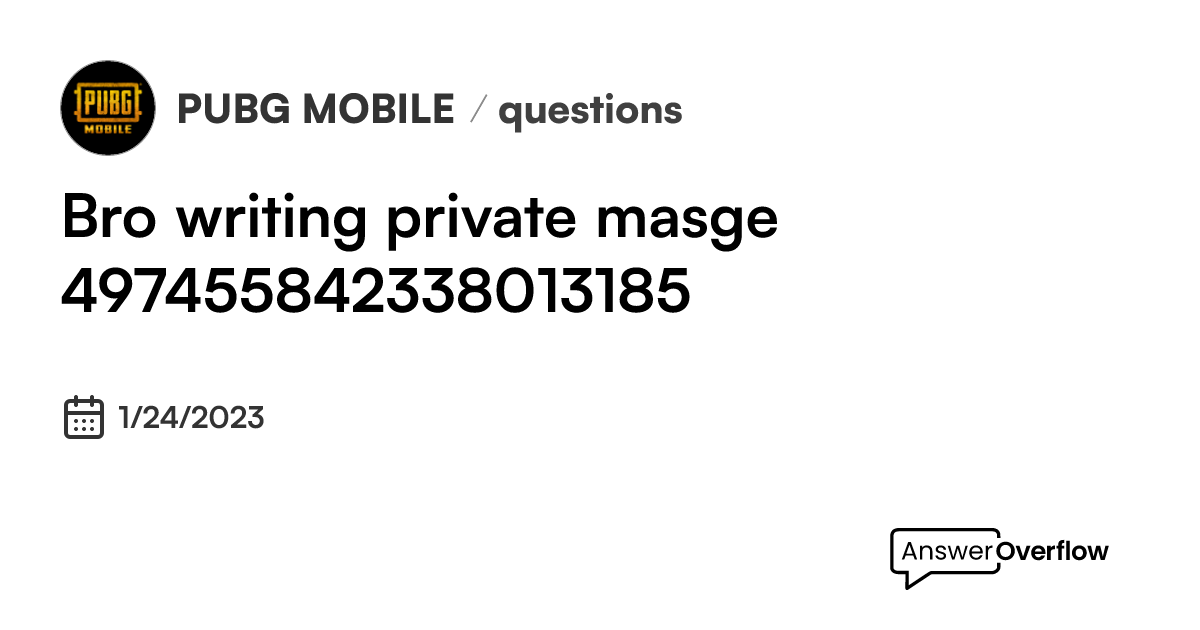 Bro writing private masge @Harsh Gaming - PUBG MOBILE