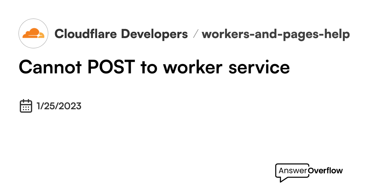 Cannot POST to worker service - Cloudflare Developers
