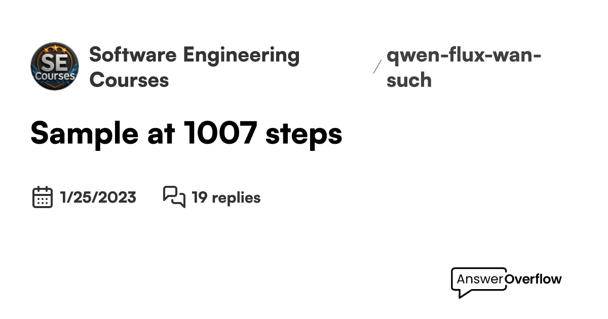 Sample at 1007 steps - Software Engineering Courses (SECourses)