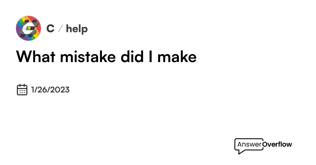 What mistake did I make? - C#