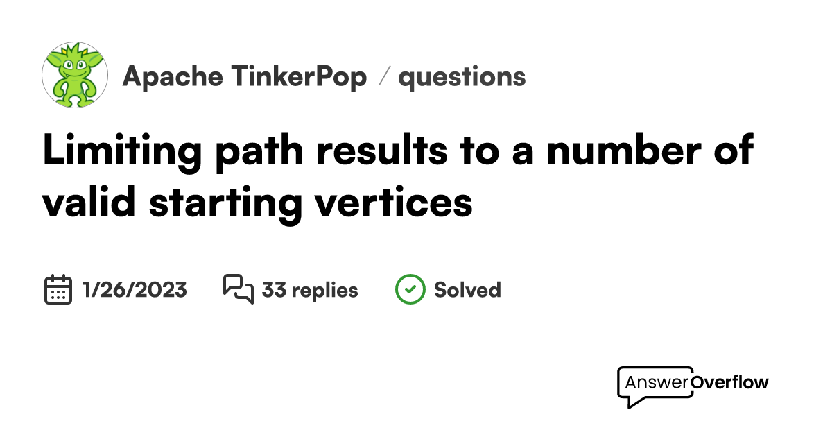 Limiting .path() results to a number of valid starting vertices - Apache TinkerPop