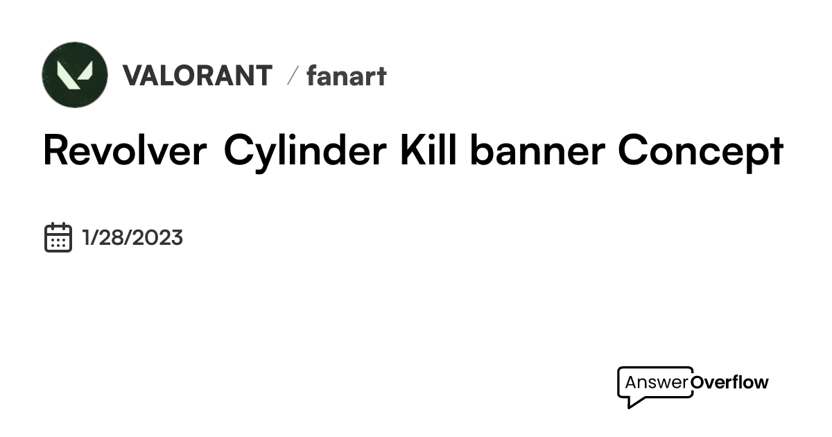 Revolver Cylinder Kill banner Concept - VALORANT