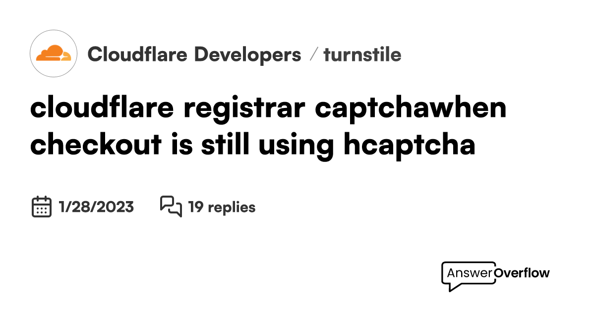 cloudflare registrar captcha(when checkout) is still using hcaptcha - Cloudflare Developers