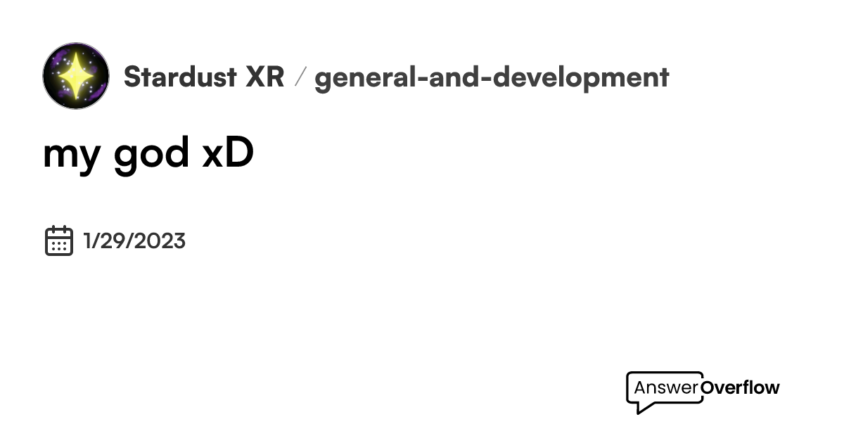 my god xD - Stardust XR