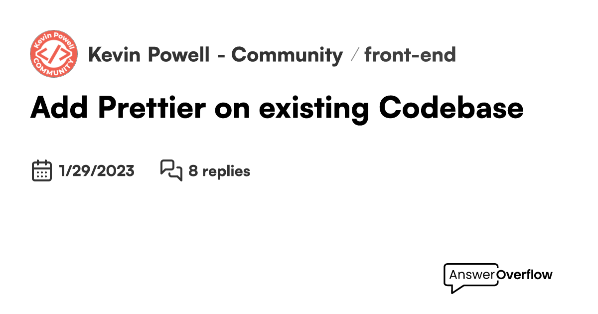 Add Prettier on existing Codebase - Kevin Powell - Community