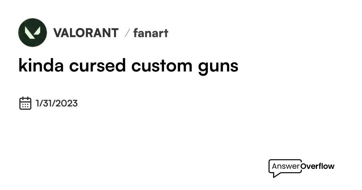 (kinda) cursed custom guns - VALORANT