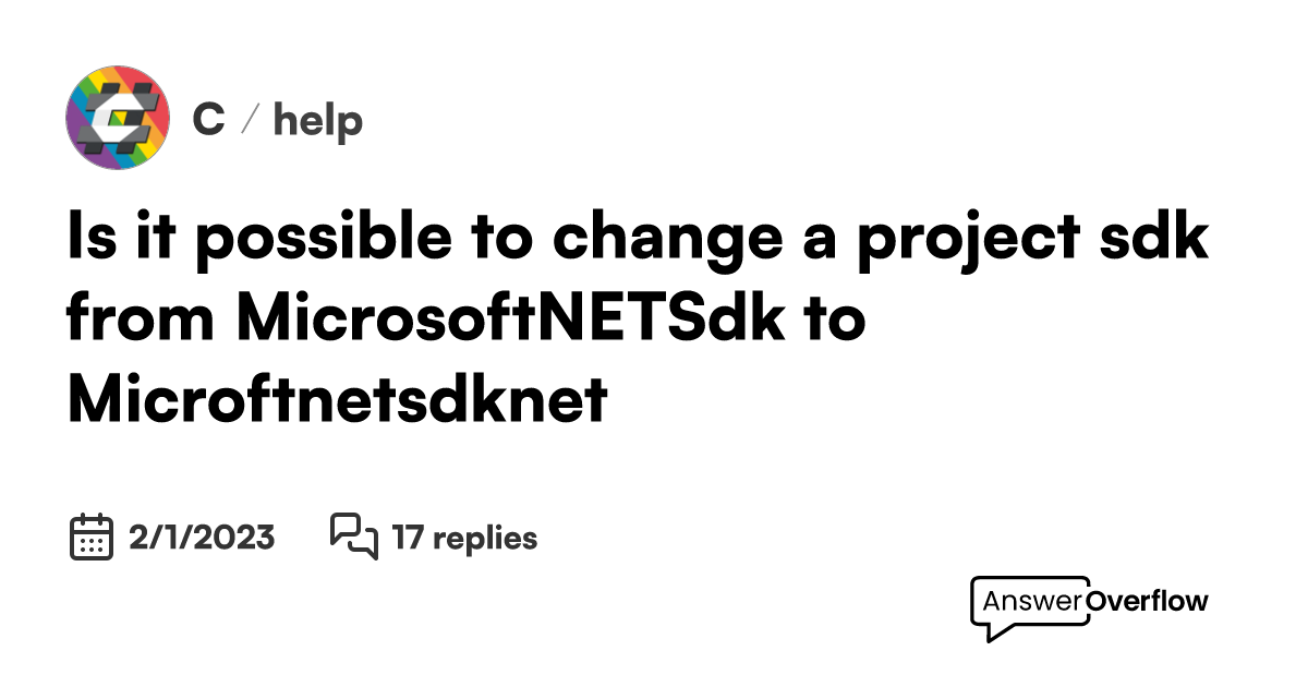 Is it possible to change a project sdk from Microsoft.NET.Sdk to Microft.net.sdk.net? - C#