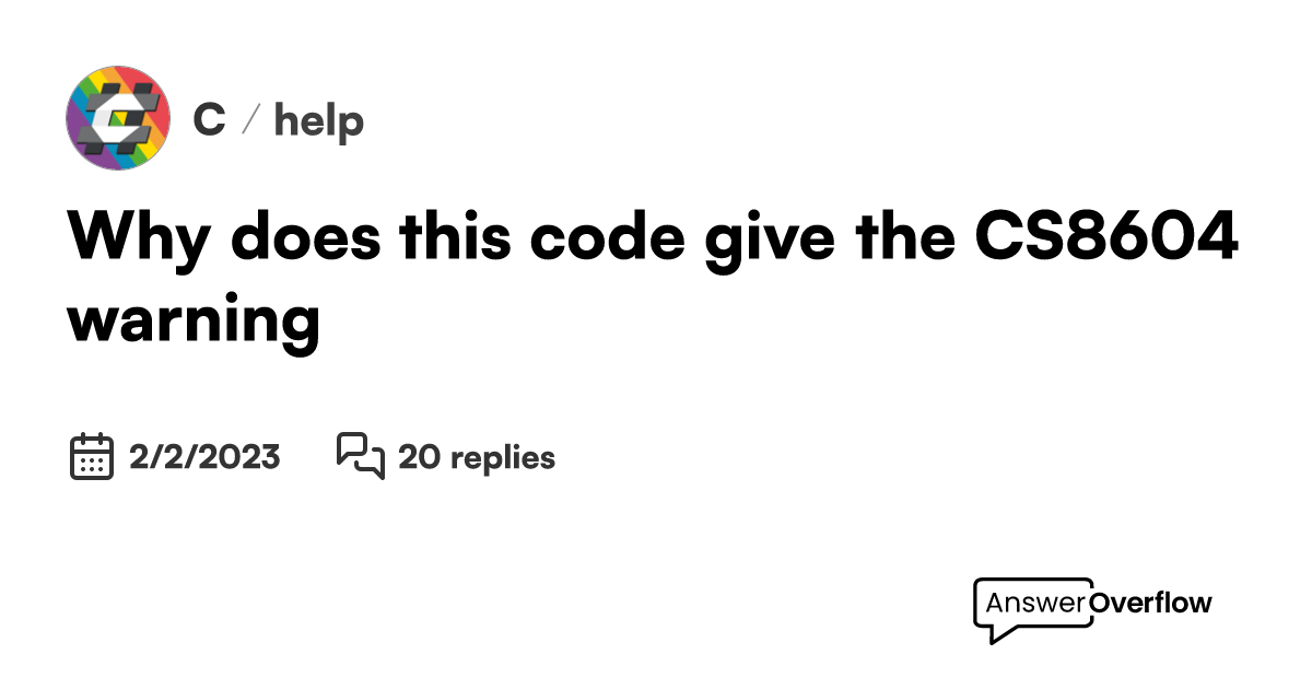 Why does this code give the CS8604 warning? - C#