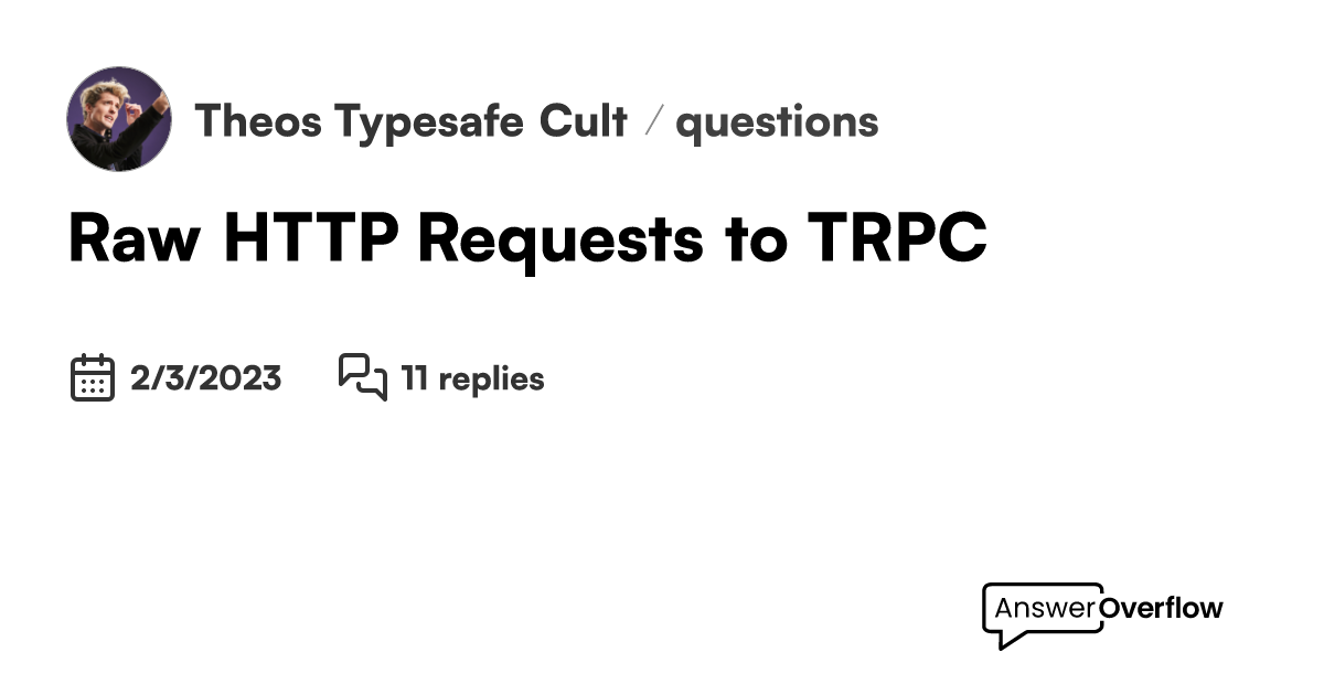 Raw HTTP Requests to TRPC - Theo's Typesafe Cult