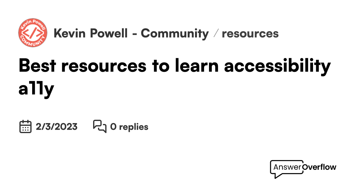 Best resources to learn accessibility (a11y) - Kevin Powell - Community