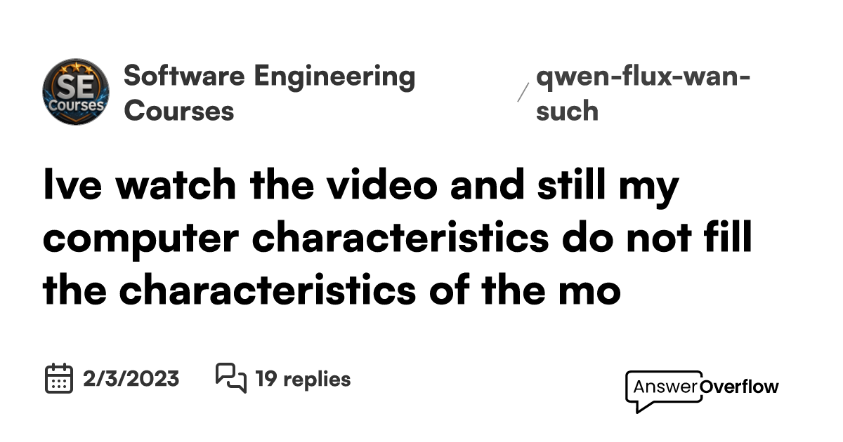 Ive watch the video and still my computer characteristics do not fill the characteristics of the ...