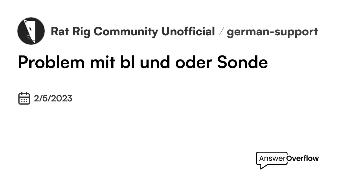 Problem mit bl und oder Sonde - Rat Rig Community [Unofficial]