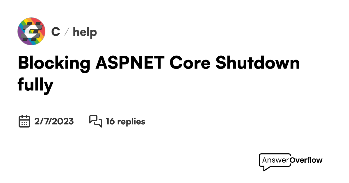 Blocking ASP.NET Core Shutdown fully - C#