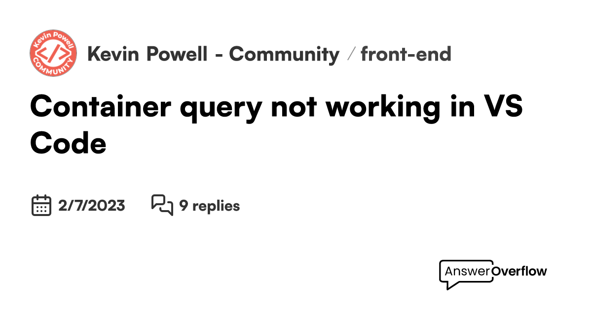 Container query not working in VS Code? - Kevin Powell - Community