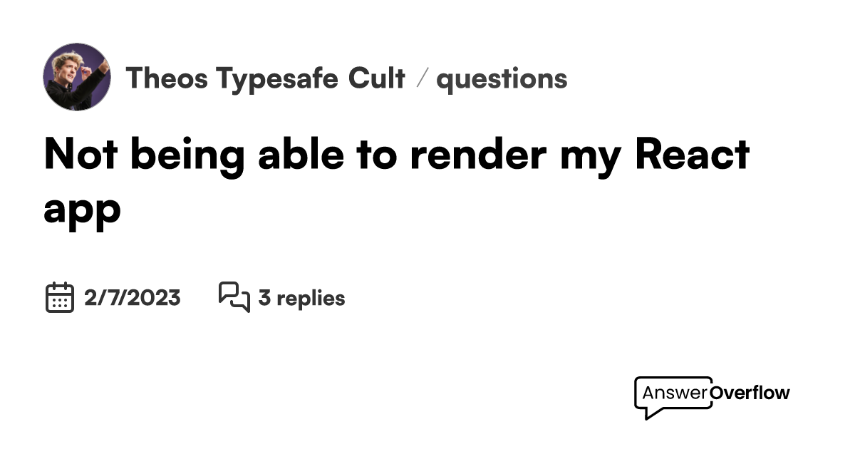 Not being able to render my React app - Theo's Typesafe Cult
