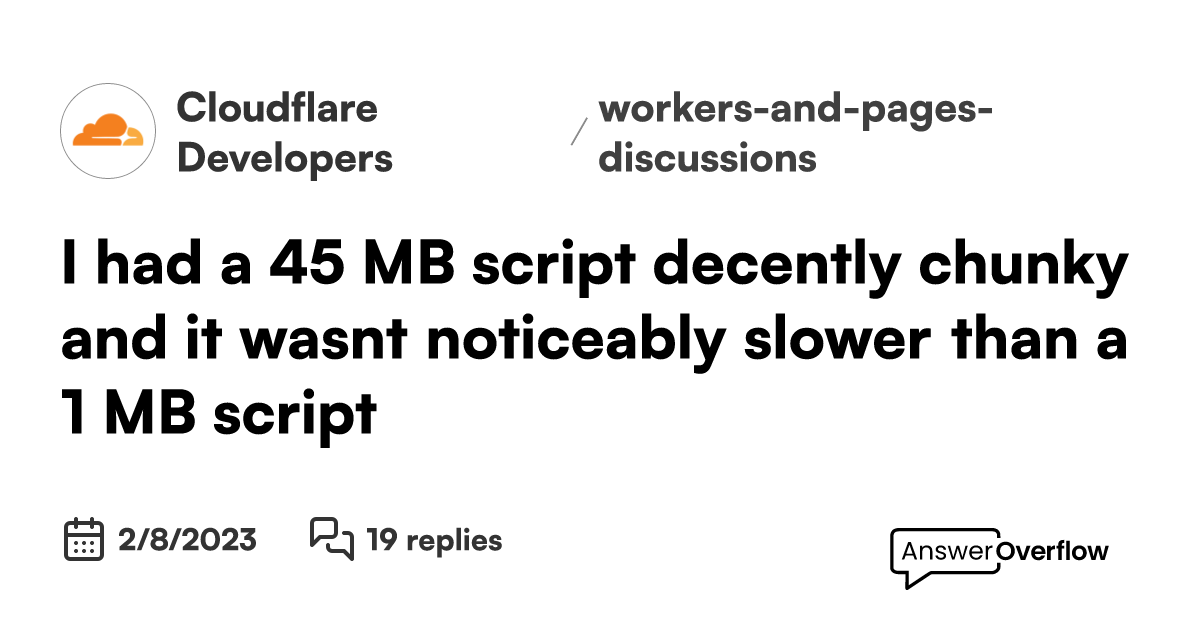 I had a 4.5 MB script, decently chunky, and it wasn't *noticeably* slower than a 1 MB script ...