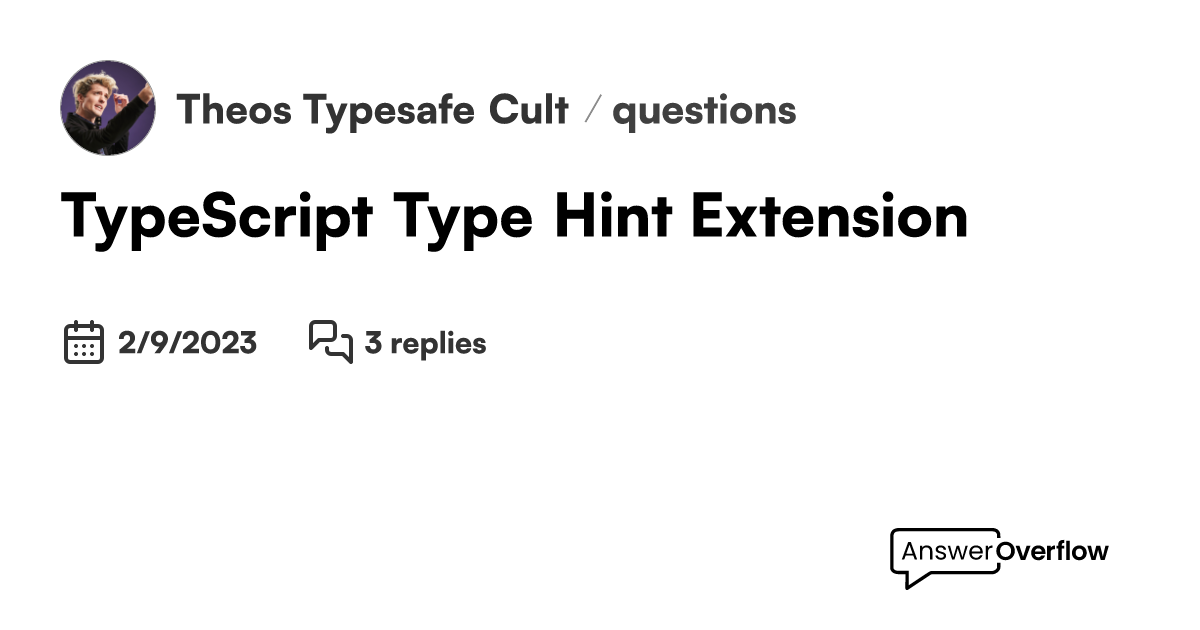 TypeScript Type Hint Extension - Theo's Typesafe Cult