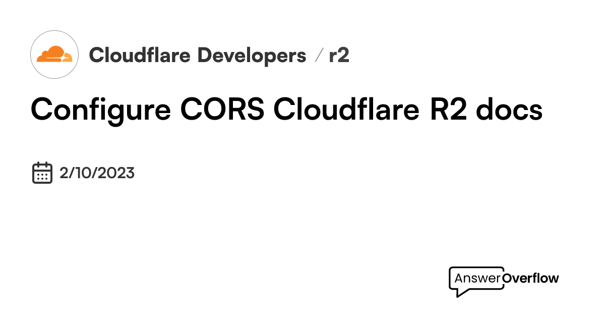 Configure CORS · Cloudflare R2 docs - Cloudflare Developers