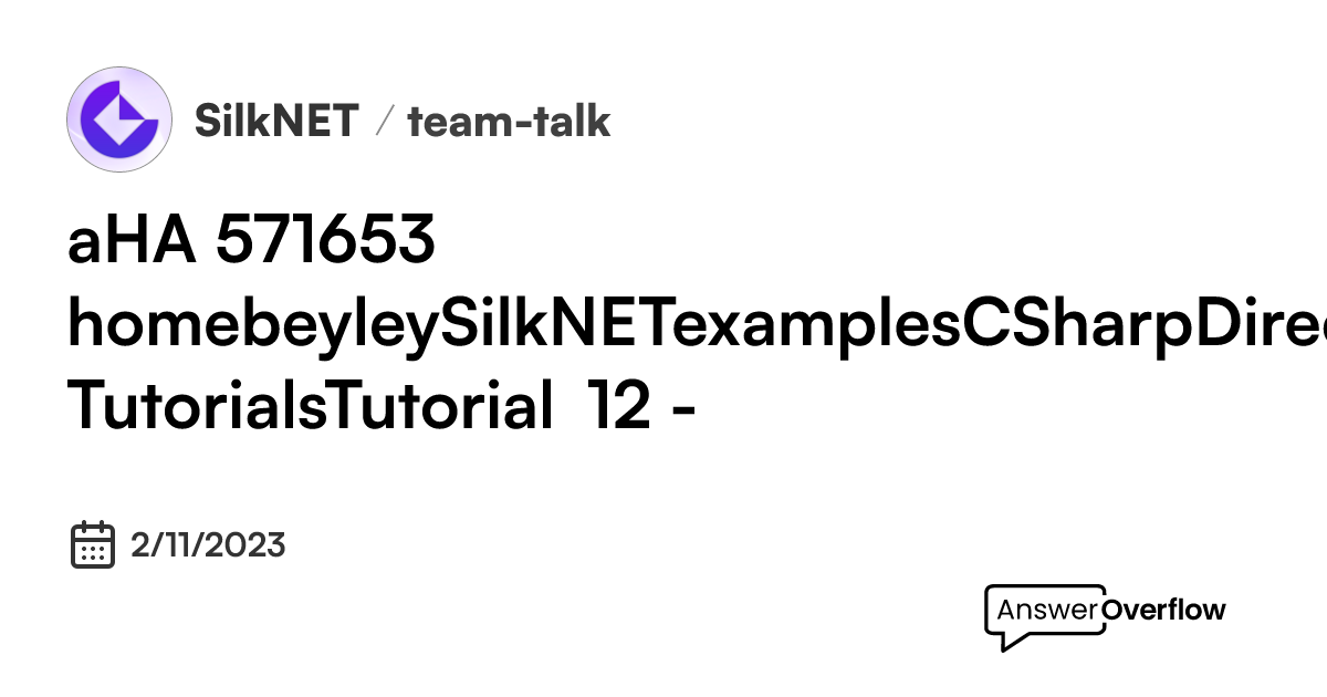 aHA ``` 571653: /home/beyley/Silk.NET/examples/CSharp/Direct3D11 Tutorials/Tutorial 1.2 - H ...