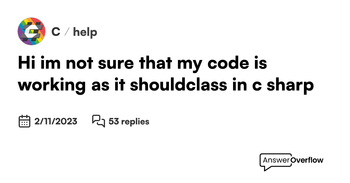 Hi im not sure that my code is working as it should(class in c sharp) - C#