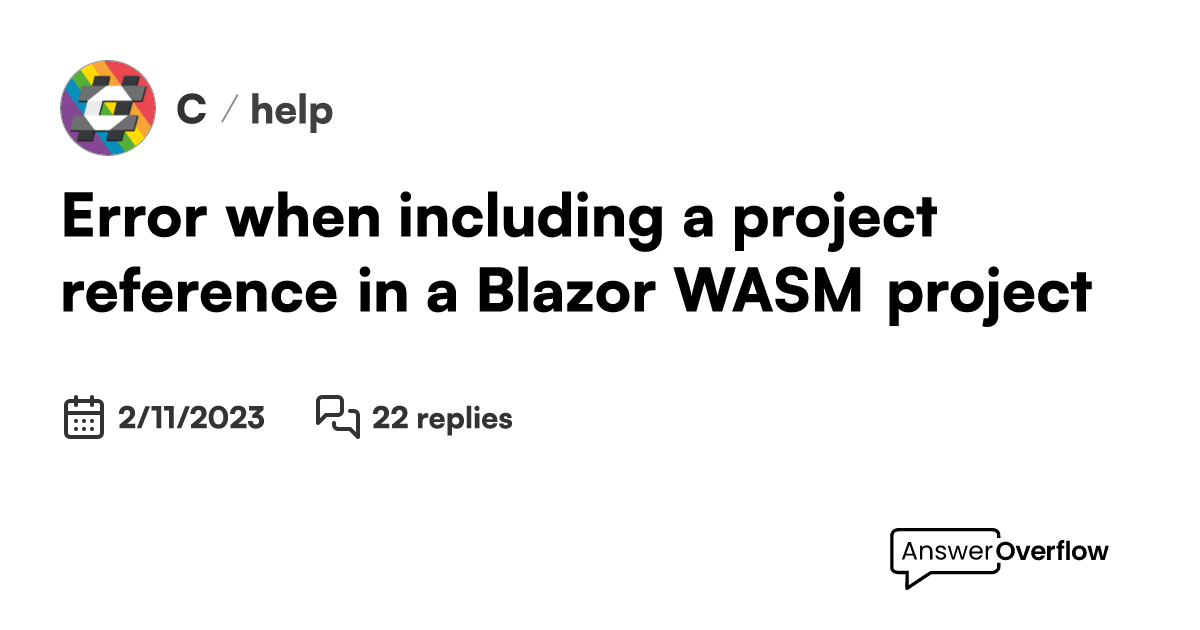 Error When Including A Project Reference In A Blazor Wasm Project C
