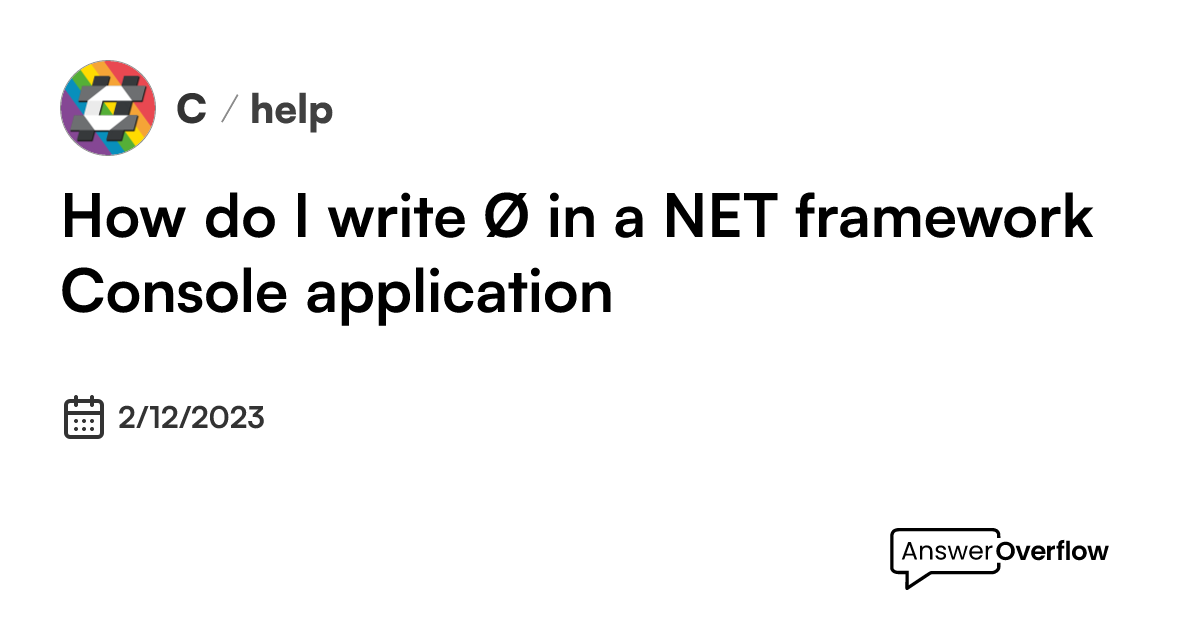 How do I write Ø in a .NET framework Console application? - C#