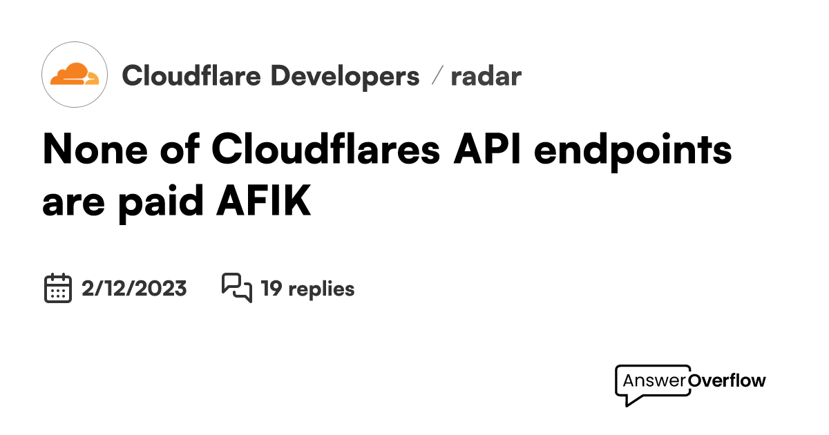 None of Cloudflare's API endpoints are paid AFIK - Cloudflare Developers