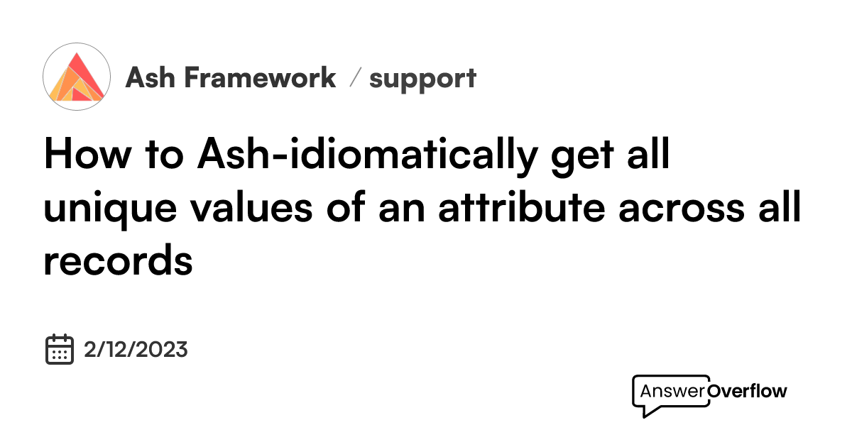 How to Ash-idiomatically get all unique values of an attribute across all records? - Ash Elixir