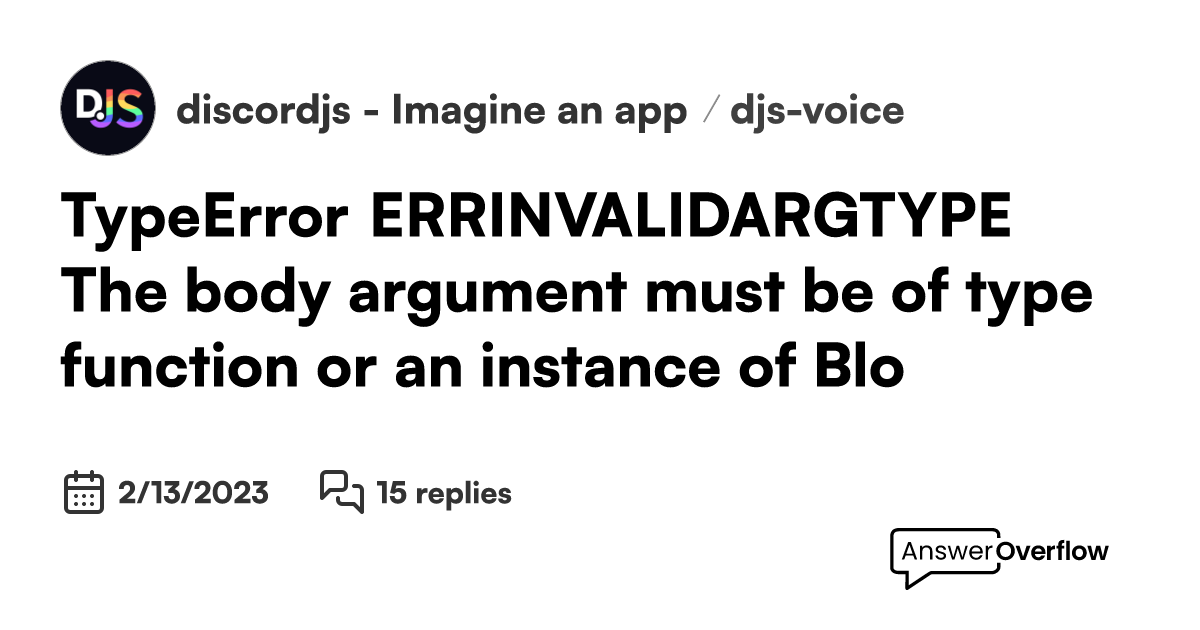 Typeerror Errinvalidargtype The Body Argument Must Be Of Type Function Or An Instance Of