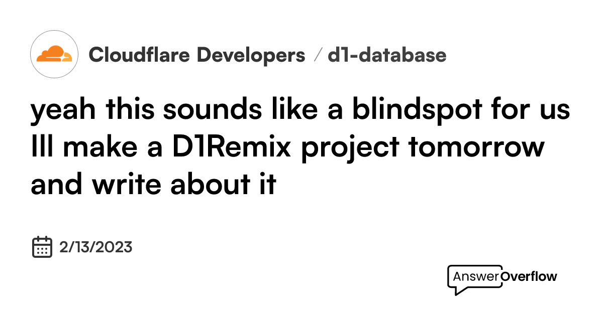 yeah this sounds like a blindspot for us, I'll make a D1/Remix project tomorrow and write about ...