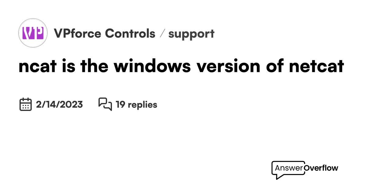 (ncat is the windows version of netcat) - VPforce Controls