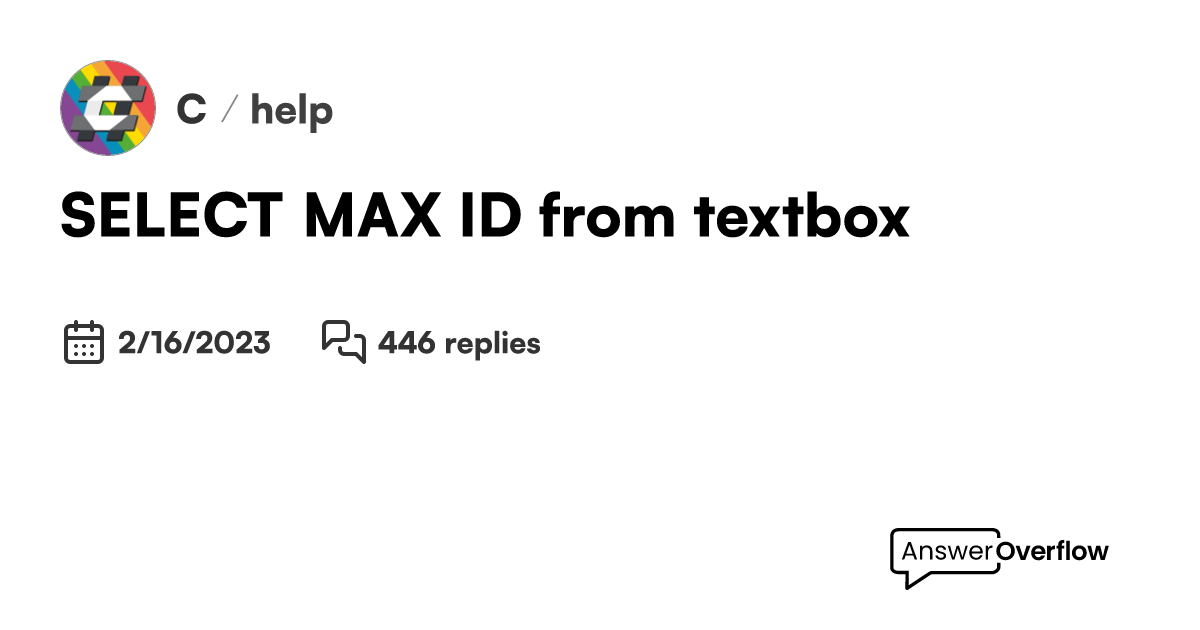 SELECT MAX ID from textbox - C#